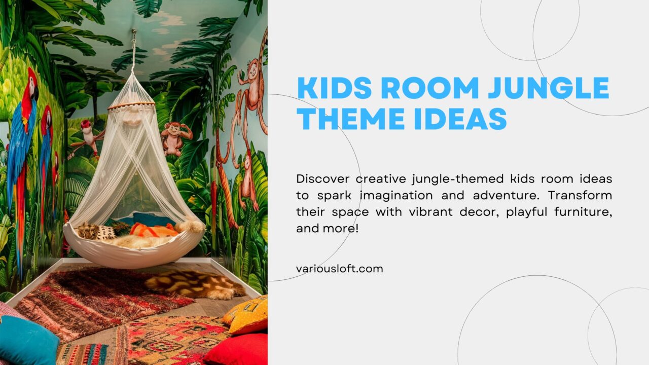 Into the Wild: 20 Jungle-Inspired Kids Room Ideas - Various Loft